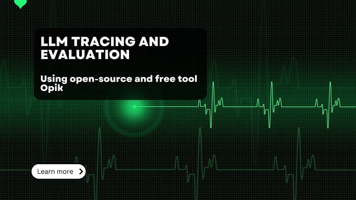 Building Better AI Applications with LLM Tracing using Opik