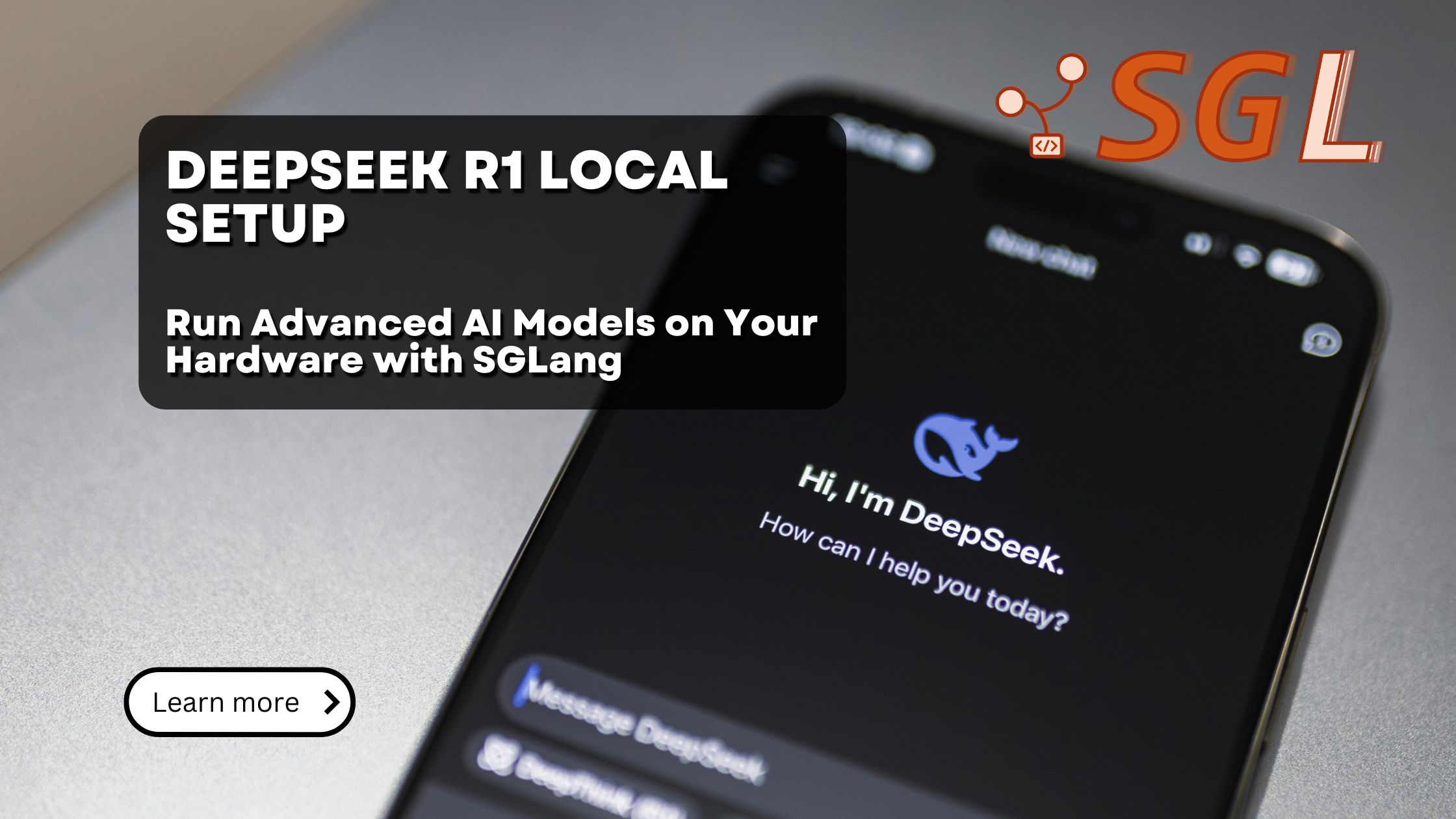 DeepSeek R1 On-Prem Setup: Run Advanced AI Models on Your Hardware with SGLang